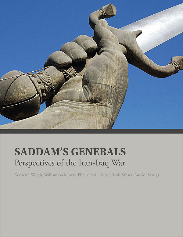 Saddam's Generals: Perspectives on the Iran-Iraq War | U.S. Government ...